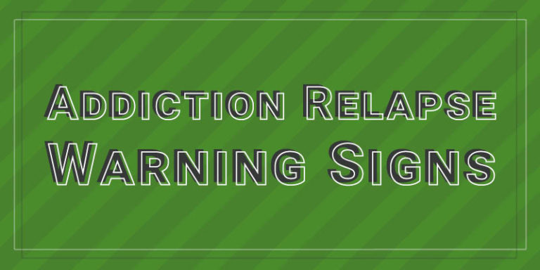 Addiction Relapse Warning Signs | Ashley Addiction Treatment